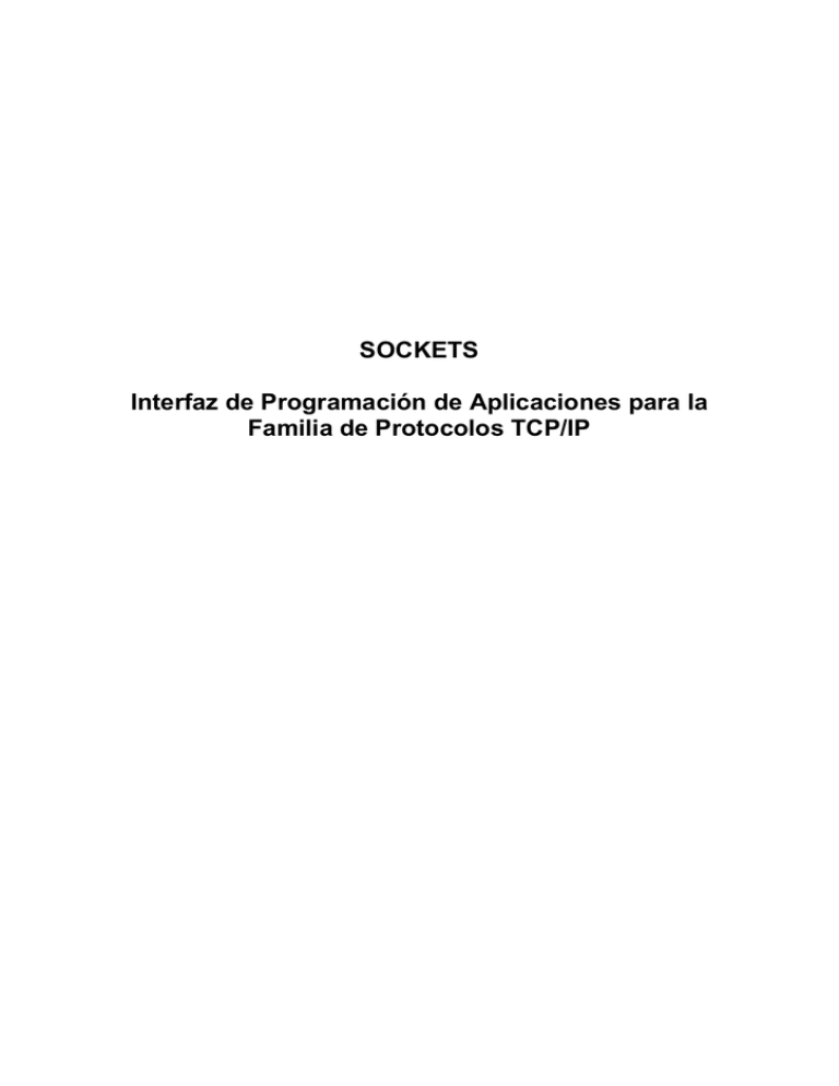 SOCKETS Interfaz de Programación de Aplicaciones para la Familia