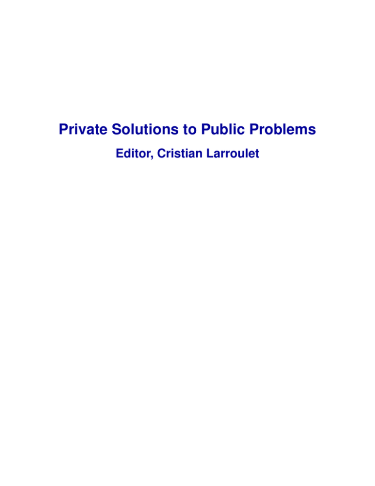 Private Solutions to Public Problems