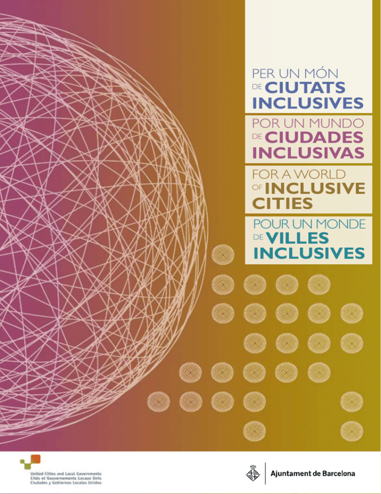 OF INCLUSIVE CITIES DE CIUDADES INCLUSIVAS DE CIUTATS