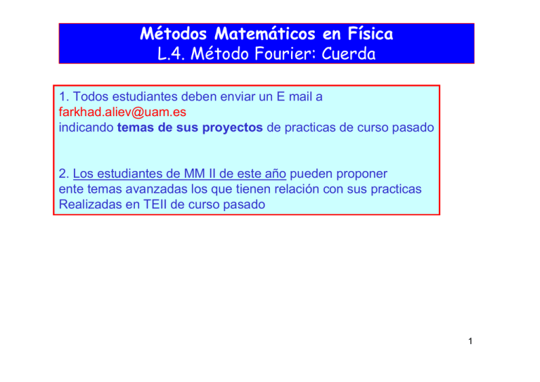Métodos Matemáticos en Física L.4. Método Fourier: Cuerda