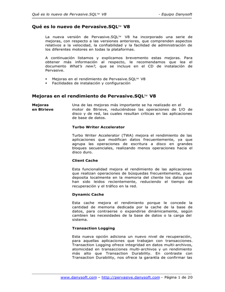Qué es lo nuevo de Pervasive.SQL™ V8 Mejoras en el