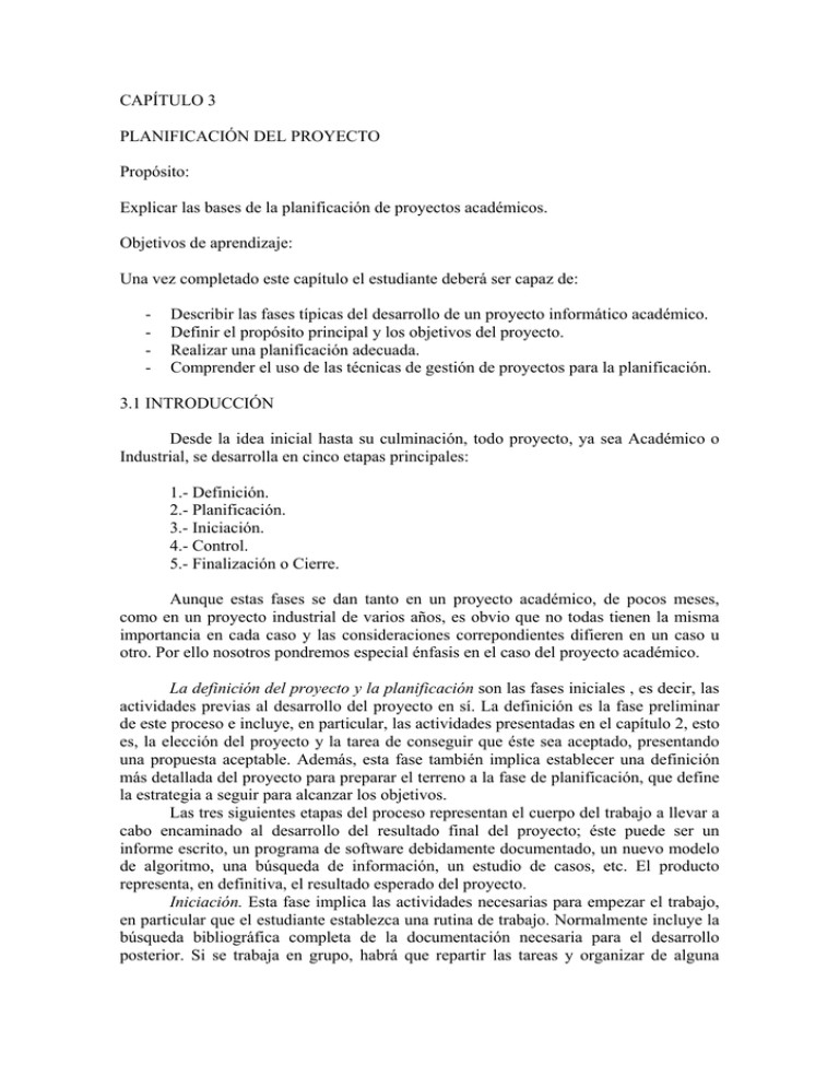 CAPÍTULO 3 PLANIFICACIÓN DEL PROYECTO Propósito: Explicar
