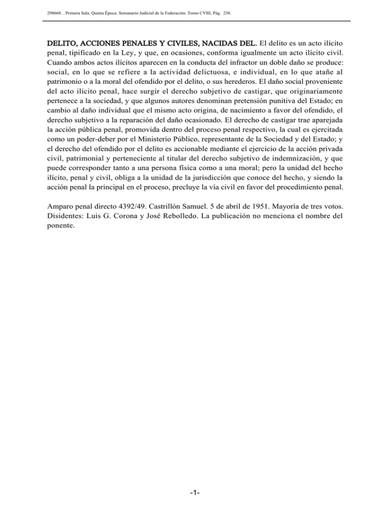 DELITO, ACCIONES PENALES Y CIVILES, NACIDAS DEL. El delito