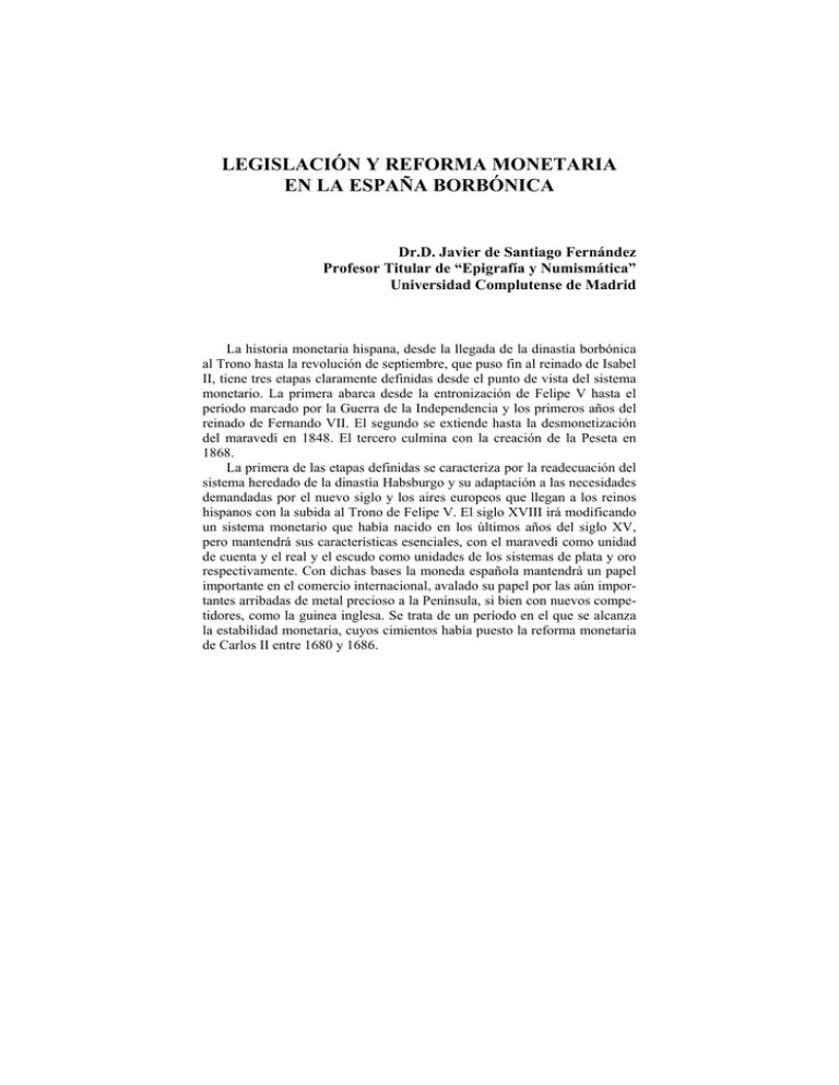 LEGISLACIÓN Y REFORMA MONETARIA EN LA ESPAÑA