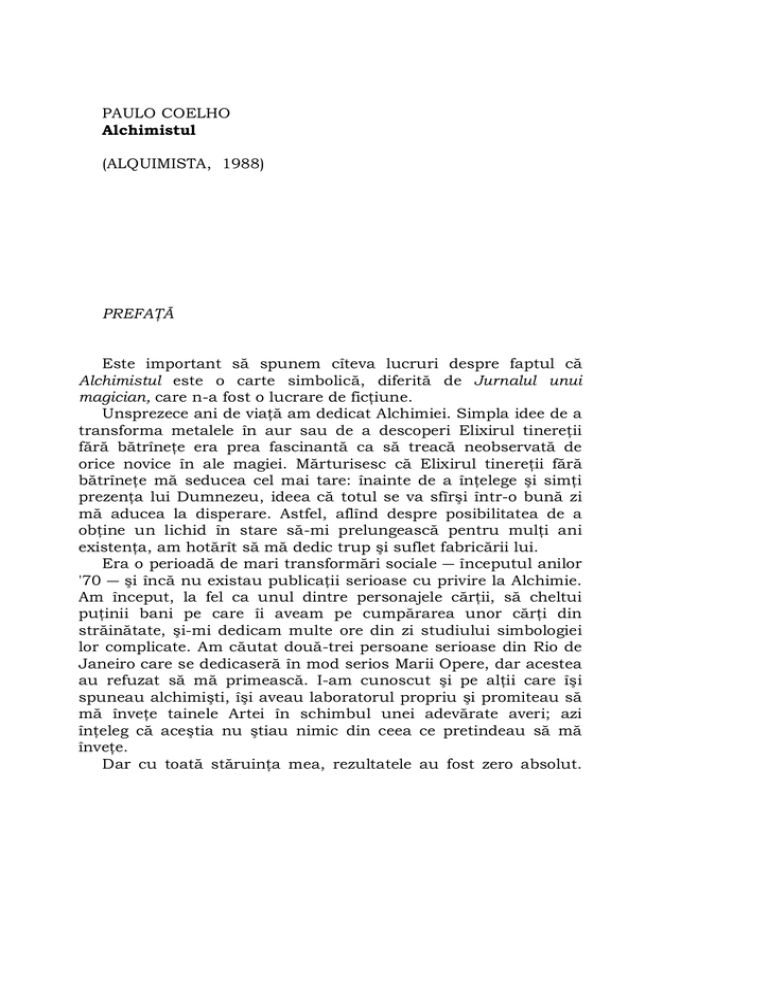 PAULO COELHO Alchimistul (ALQUIMISTA, 1988) PREFA Ă Este