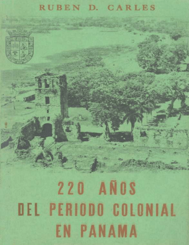 220 ANOS DEL PERIODO COLONIAL EN PANAMA