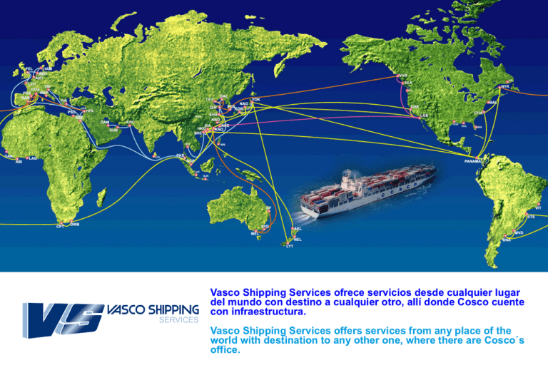Vasco Shipping Services ofrece servicios desde cualquier lugar del