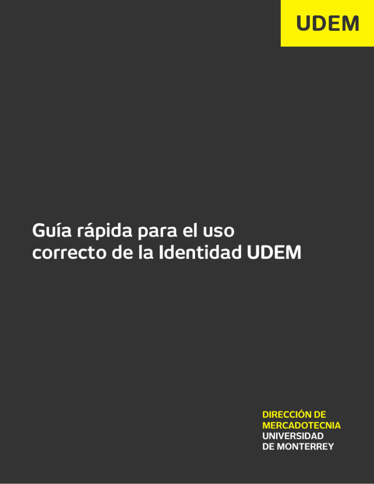 Guía rápida para el uso correcto de la Identidad UDEM