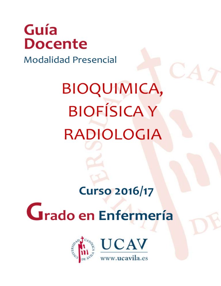 Guía Docente BIOQUIMICA, BIOFÍSICA Y RADIOLOGIA RADIOLOGIA