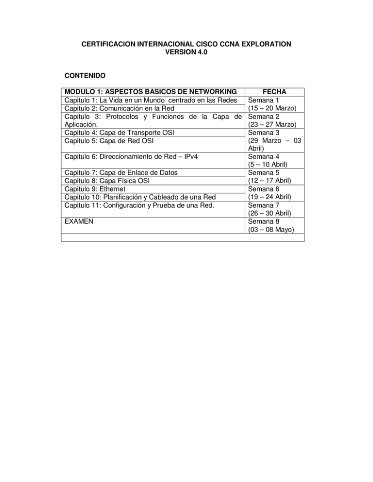 CERTIFICACION INTERNACIONAL CISCO CCNA EXPLORATION CERTIFICACION INTERNACIONAL CISCO CCNA EXPLORATION