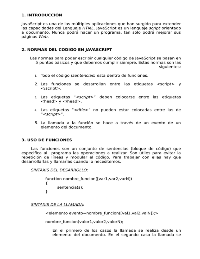 1. INTRODUCCIÓN JavaScript es una de las múltiples aplicaciones