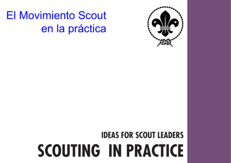 El Movimiento Scout en la práctica