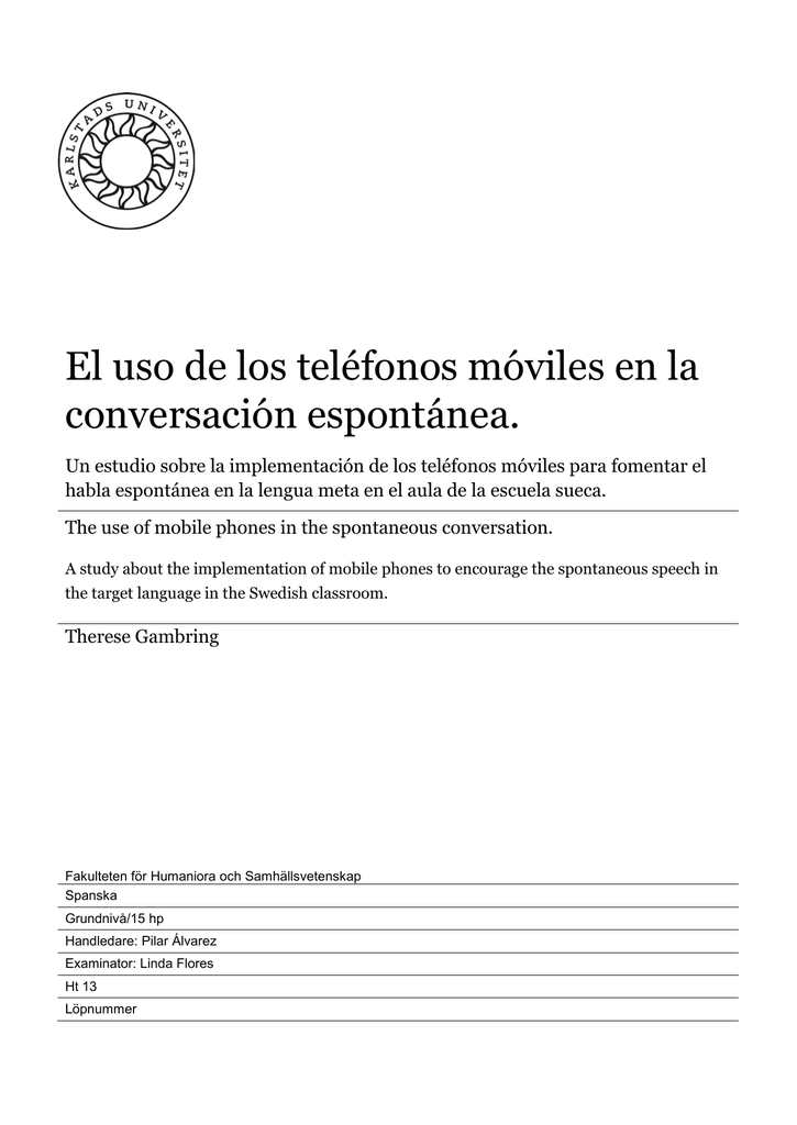 El uso de los teléfonos móviles en la conversación espontánea.