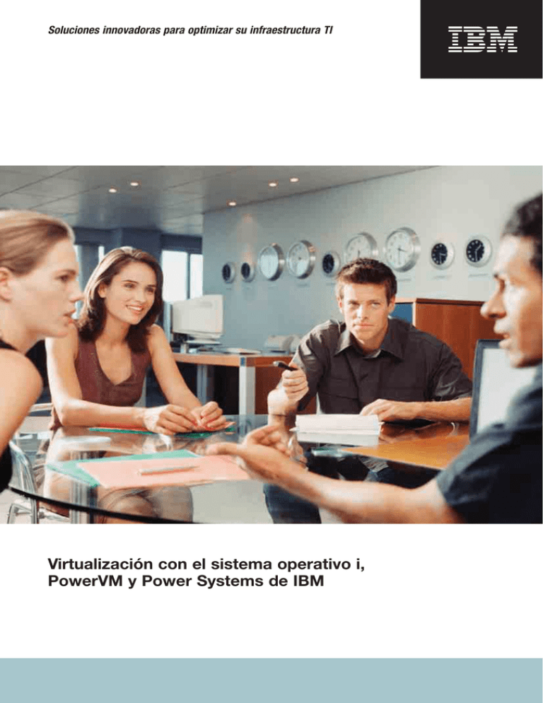 Virtualización con el sistema operativo i, PowerVM y Power