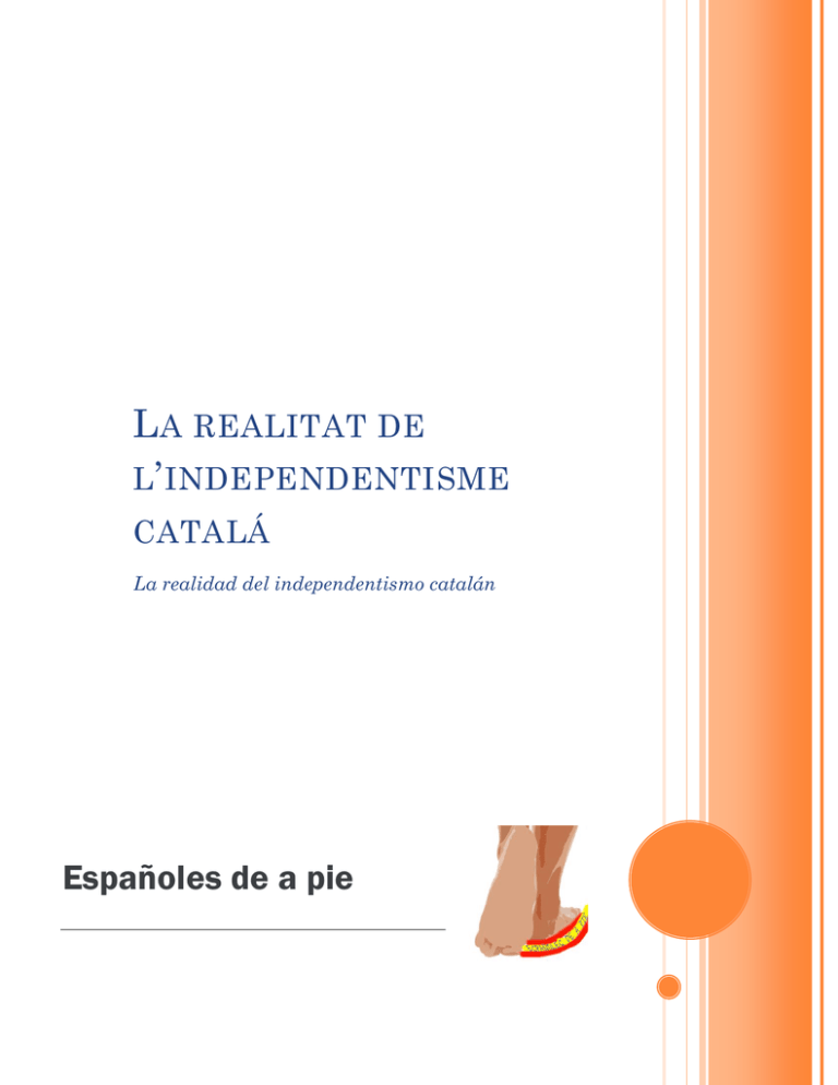 La realitat de l`independentisme catalá