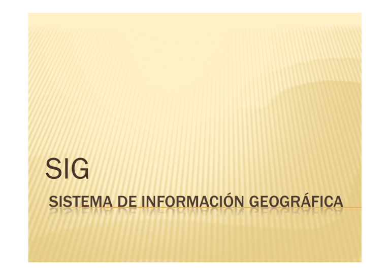 SISTEMA DE INFORMACIÓN GEOGRÁFICA