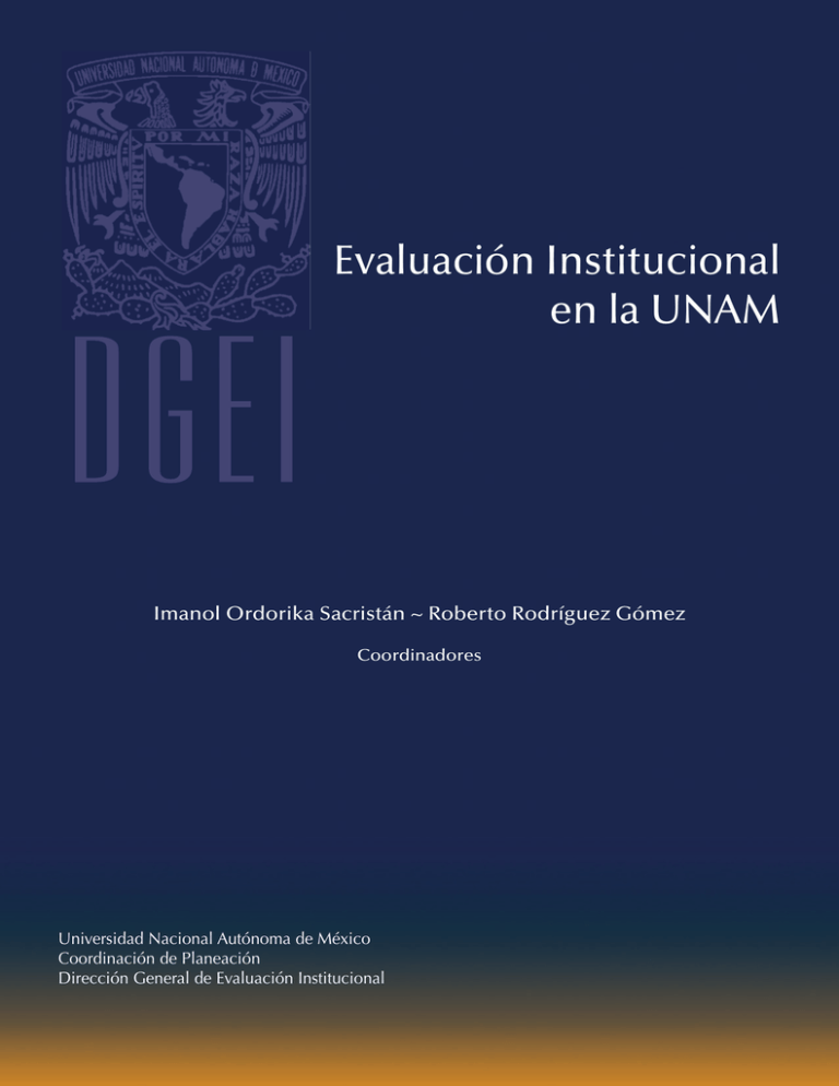 Evaluación Institucional en la UNAM: primer volumen