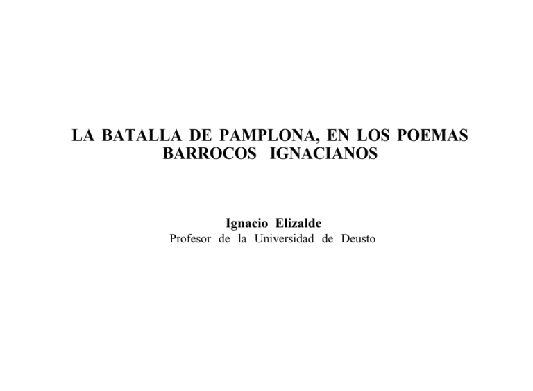 La batalla de Pamplona, en los poemas barrocos ignacianos. IN