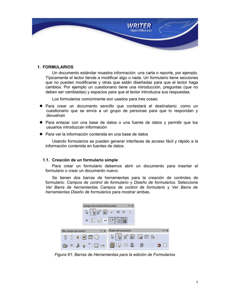 1. FORMULARIOS Un documento estándar muestra información