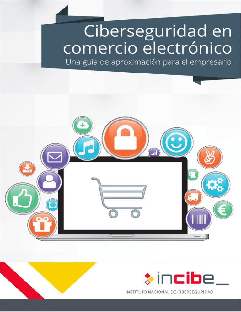 Ciberseguridad en comercio electrónico. Una guía de