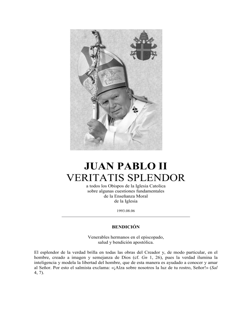 CARTA ENCÍCLICA VERITATIS SPLENDOR (JUAN PABLO II)