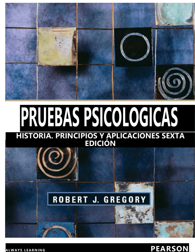 527926814-Pruebas-Psicologicas-Historia-Principios-y-Aplicaciones-6ta-Edicion-Robert-J-Gregory