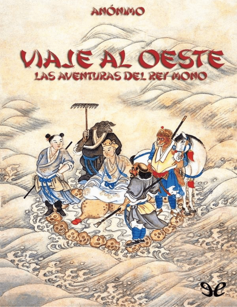 Anon - Viaje Al Oeste (Las Aventuras Del Rey Mono)