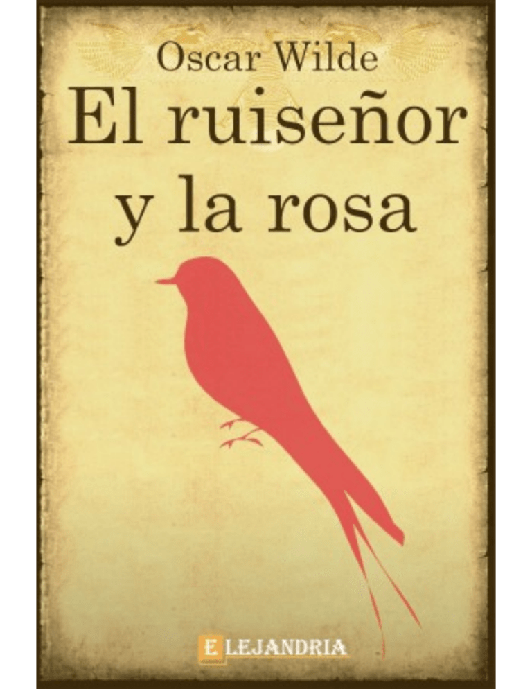 El Ruiseñor y la Rosa: Cuento de Oscar Wilde