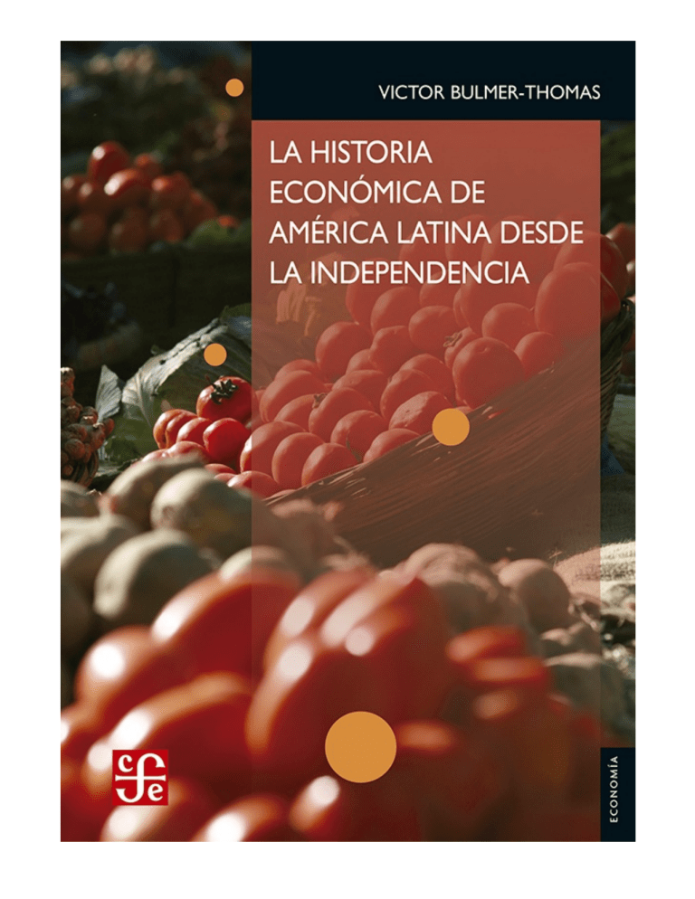 Bulmer Thomas La Historia Economica de America Latina