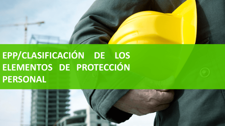 Clasificacion de los Equipos de Proteccion Personal (1)