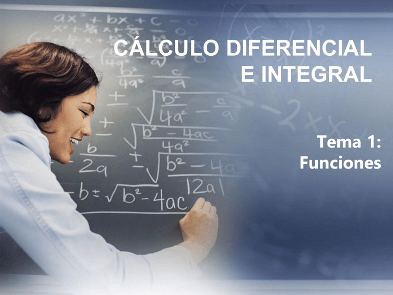 Cálculo Diferencial e Integral: Funciones - Presentación
