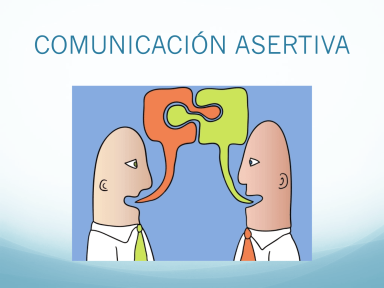 Comunicación Asertiva: Guía y Técnicas